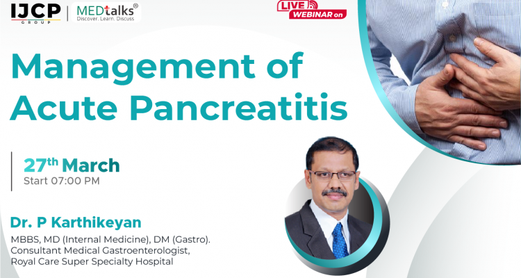 Management of Acute Pancreatitis- A Knowledgeable Session with Dr. P ...