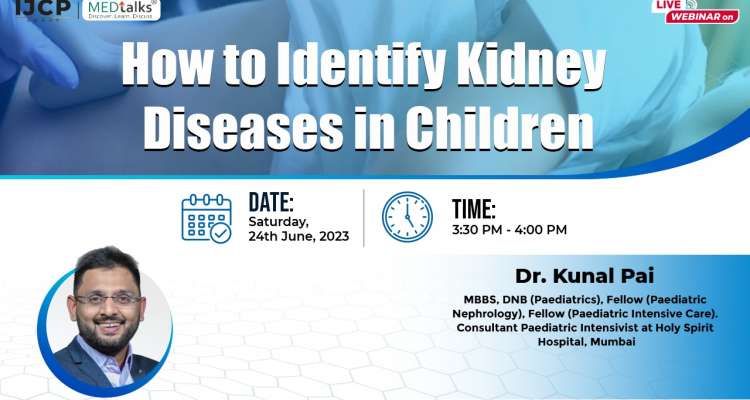 How to Identify Kidney Diseases in Children | Live Webinar | Medtalks