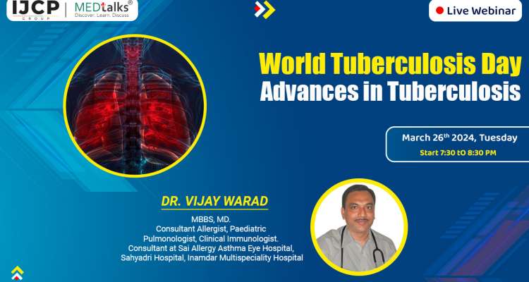 Advances in Tuberculosis( World Tuberculosis Day) | Live Webinar | Medtalks