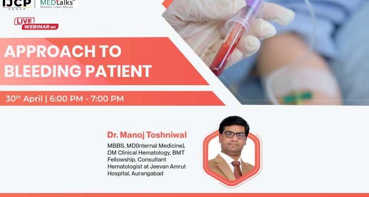 Approach to Bleeding Patient | Live Webinar | Medtalks