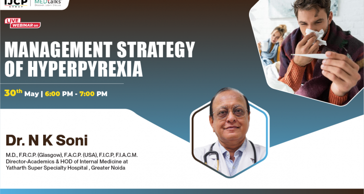Management Strategy of Hyperpyrexia | Live Webinar | Medtalks