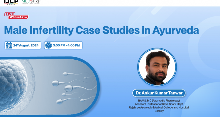 Male Infertility Case Studies in Ayurveda | Live Webinar | Medtalks