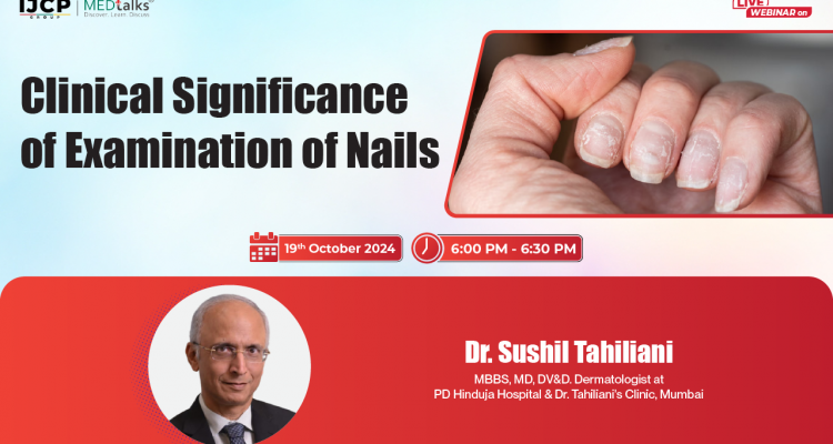 Clinical Significance of Examination of Nails | Live Webinar | Medtalks