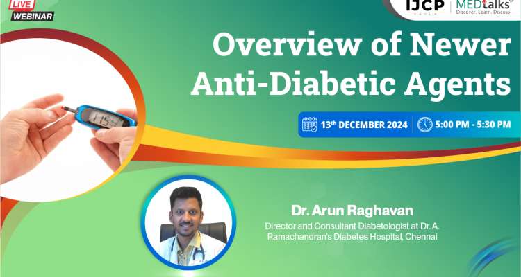 Overview of Newer Anti-Diabetic Agents | Live Webinar | Medtalks